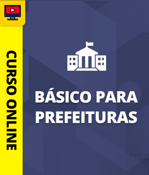 Curso Básico para Prefeituras - Apostilas para Concursos